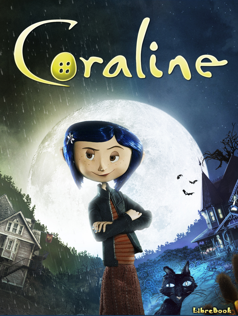 Читать бесплатно электронную книгу Коралина (Coraline) Нил Гейман ...