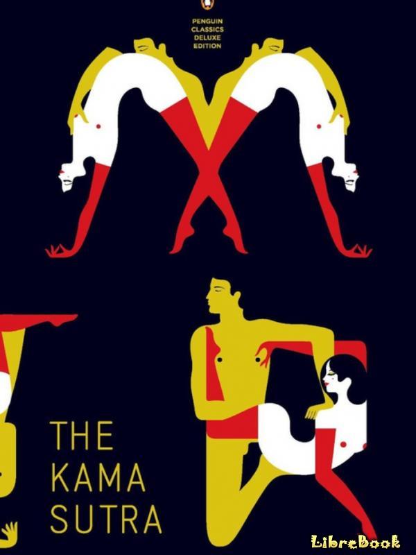 Читать бесплатно электронную книгу Кама Сутра Ватсьяяна Малланага ...