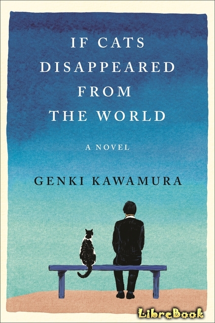 Читать бесплатно электронную книгу Если все кошки в мире исчезнут (If ...